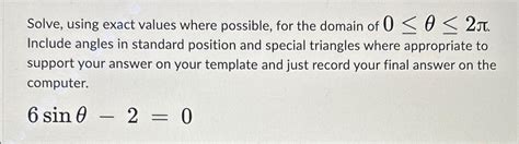 Solve Using Exact Values Where Possible For The