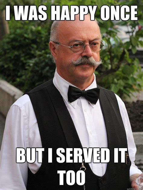 22 Of The Best Waitress Memes Server Memes Restaurant Memes Server