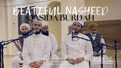 Qasidah Burda Sharif Part 2 International Cham Center Youtube
