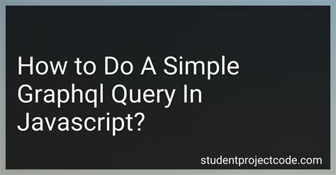 how to do a simple graphql query in javascript in 2024