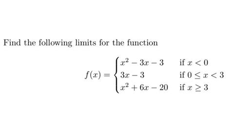 solved find the following limits for the function