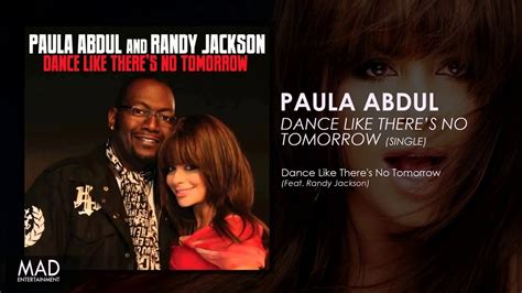 Paula Abdul Dance Like Theres No Tomorrow Youtube