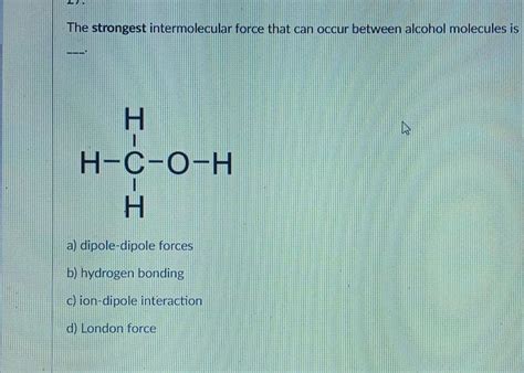 Answered The Strongest Intermolecular Force That… Bartleby