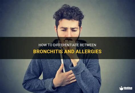 How To Differentiate Between Bronchitis And Allergies Medshun