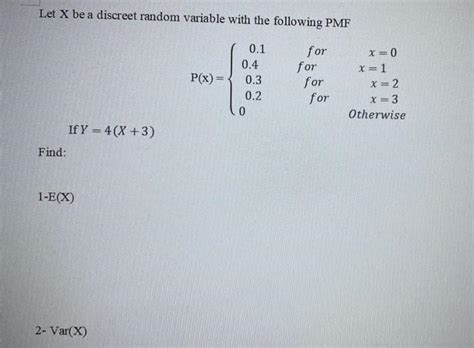 solved let x be a discreet random variable with the