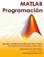 Documento de Programacion con MATLAB 1 pdf MATLAB Programación ESCUELA SUPERIOR POLITÉCNICA