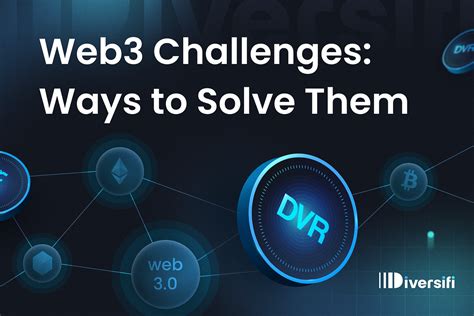 Web3 Challenges Ways To Solve Them Part 2 By Kima Coinmonks Medium