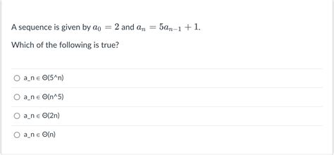 Solved A Sequence Is Given By A And A N A N Chegg