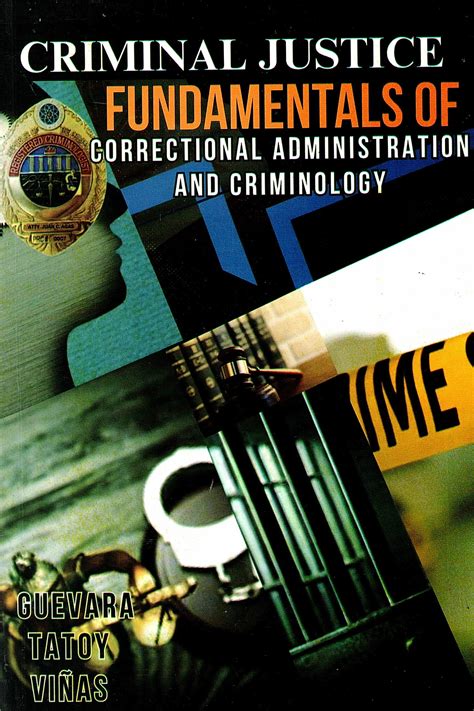 Criminal justice : fundamentals of correctional administration and ...