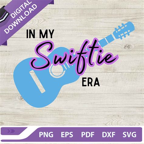 In My Swiftie Era Guitar Svg Swiftie Era Svg Taylor Swift Inspire Uplift
