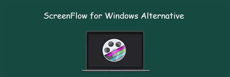 8 best screenflow for windows alternative