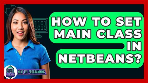 How To Set Main Class In Netbeans Next Lvl Programming Youtube