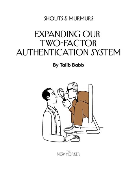 In New Yorker Humor A Highly Secure Two Factor Authentication System Is Guaranteed To Keep