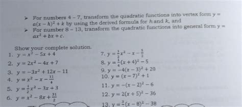 Solved: For numbers 4-7 , transform the quadratic functions into vertex form y= a(x-h)^2+k by ...