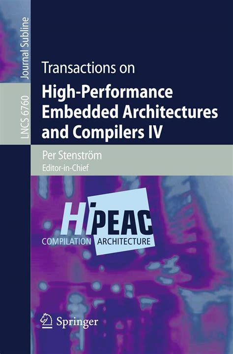 Transactions On High Performance Embedded Architectures And Compilers Iv Lecture Notes In