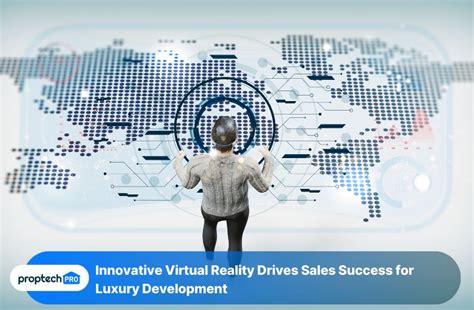 Proptech Virtualreality Luxuryrealestate Proptechpro