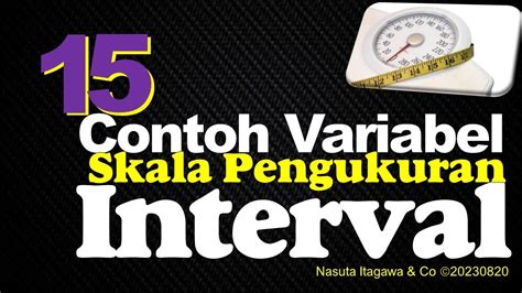 Memahami Secara Mudah Skala Pengukuran Interval Melalui 15 Contoh Dalam