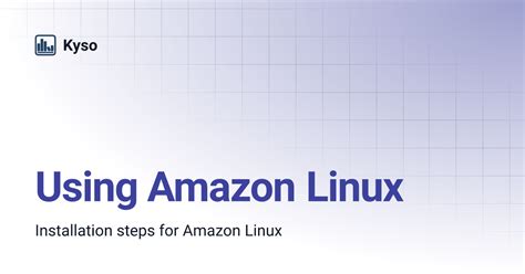 Using Amazon Linux Kyso