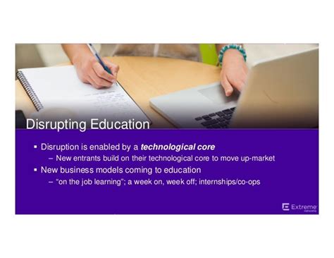 Disrupting Education Disruption Is Enabled