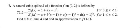 Solved A Natural Cubic Spline S Of A Function F On Chegg