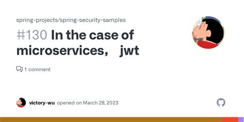 In The Case Of Microservices， Jwt · Issue 130 · Spring Projectsspring
