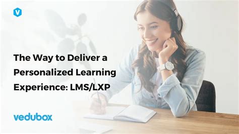 The Way To Deliver A Personalized Learning Experience Lms Lxp Vedubox
