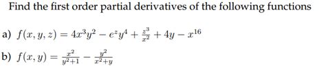 Solved Find The First Order Partial Derivatives Of The Chegg