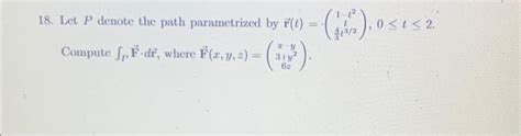 Solved Let P Denote The Path Parametrized By Chegg