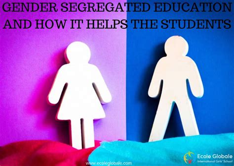 Gender Segregated Education And How It Helps The Students