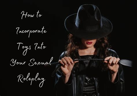 How To Incorporate Toys Into Your Sexual Roleplay Coffee And Kink