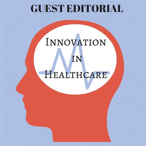 Guest Editorial Innovation In Healthcare Is Not A Technology Bhm