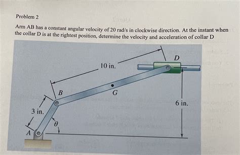 Solved Problem Arm AB Has A Constant Angular Velocity Of Chegg