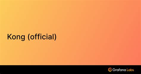 Kong Official Grafana Labs
