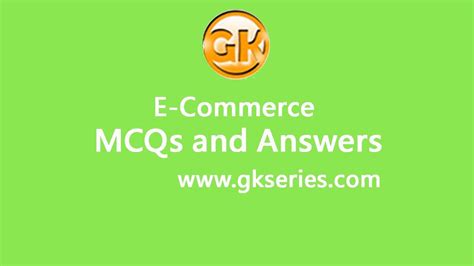 E Commerce Multiple Choice Questions With Answers E Commerce Quiz