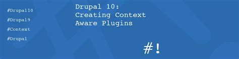Drupal 10 Creating Context Aware Plugins Code