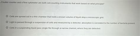 Solved A Coulter Counter And A Flow Cytometer Are Both Cell Counting Instruments That Work