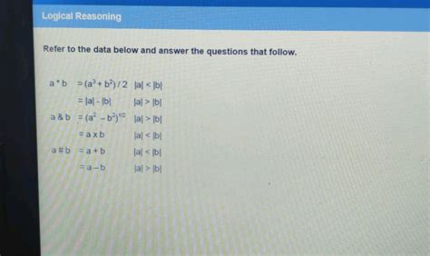 logical reasoning refer to the data below and answer the questions that