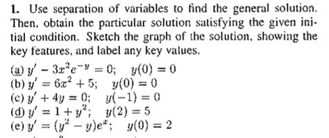Solved 1 Use Separation Of Variables To Find The General Chegg Com