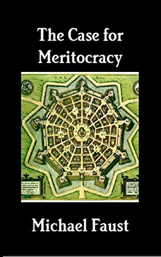 The Case For Meritocracy · Faustians
