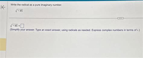 Solved Write The Radical As A Pure Imaginary Number