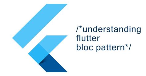 understanding flutter bloc pattern r flutterdev