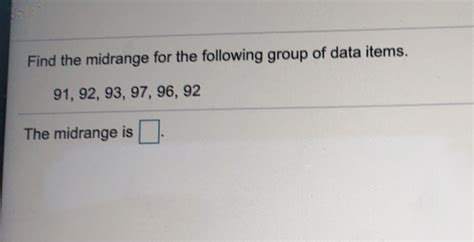 solved find the midrange for the following group of data
