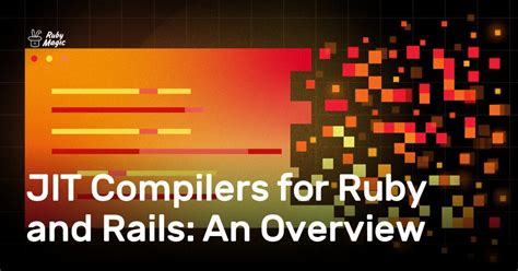 Jit Compilers For Ruby And Rails An Overview Rruby