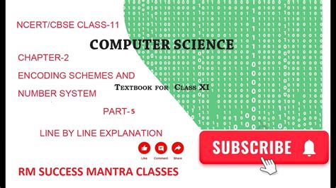 ncert cbse class 11 computer science chapter 2 part 5 encoding