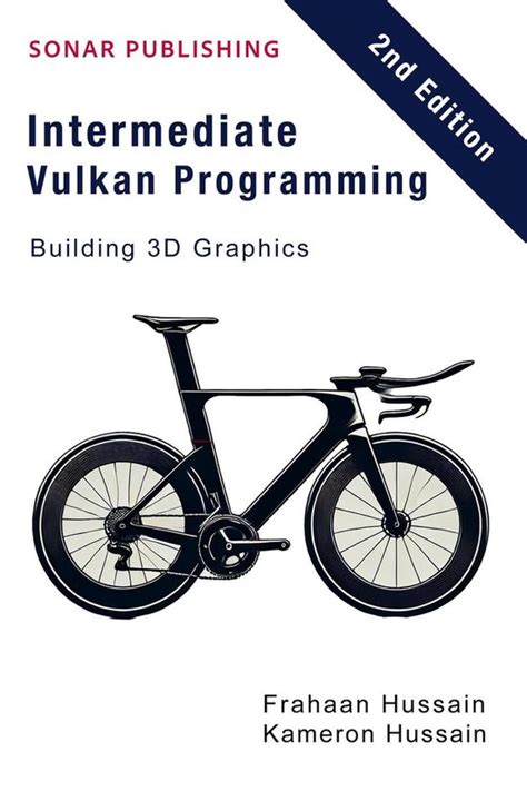 Vulcan Fundamentals 2 Intermediate Vulkan Programming Building 3d