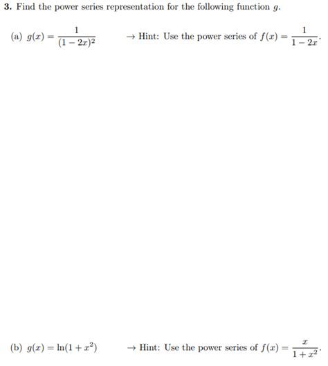 Solved 3. Find the power series representation for the | Chegg.com