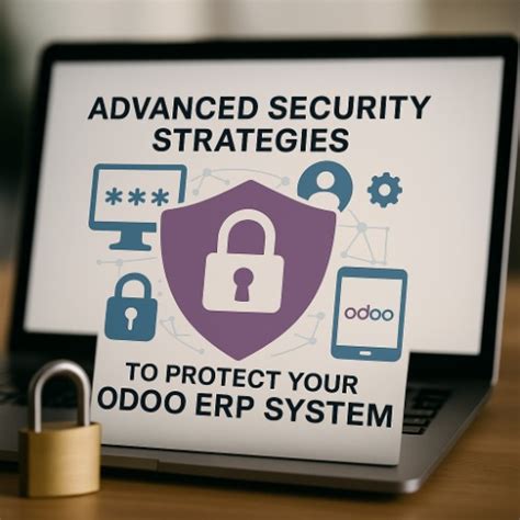 Advanced Security Strategies To Protect Your Odoo Erp System 4devnet