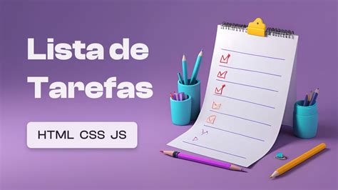 Projeto Lista De Tarefas Para Treinar Html Css E Javascript Para Iniciantes Youtube