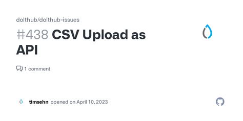 Csv Upload As Api · Issue 438 · Dolthubdolthub Issues · Github