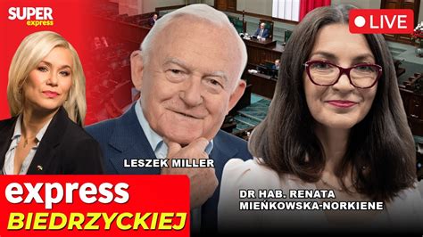 🔴express Biedrzyckiej Leszek Miller Dr Hab Renata MieŃkowska